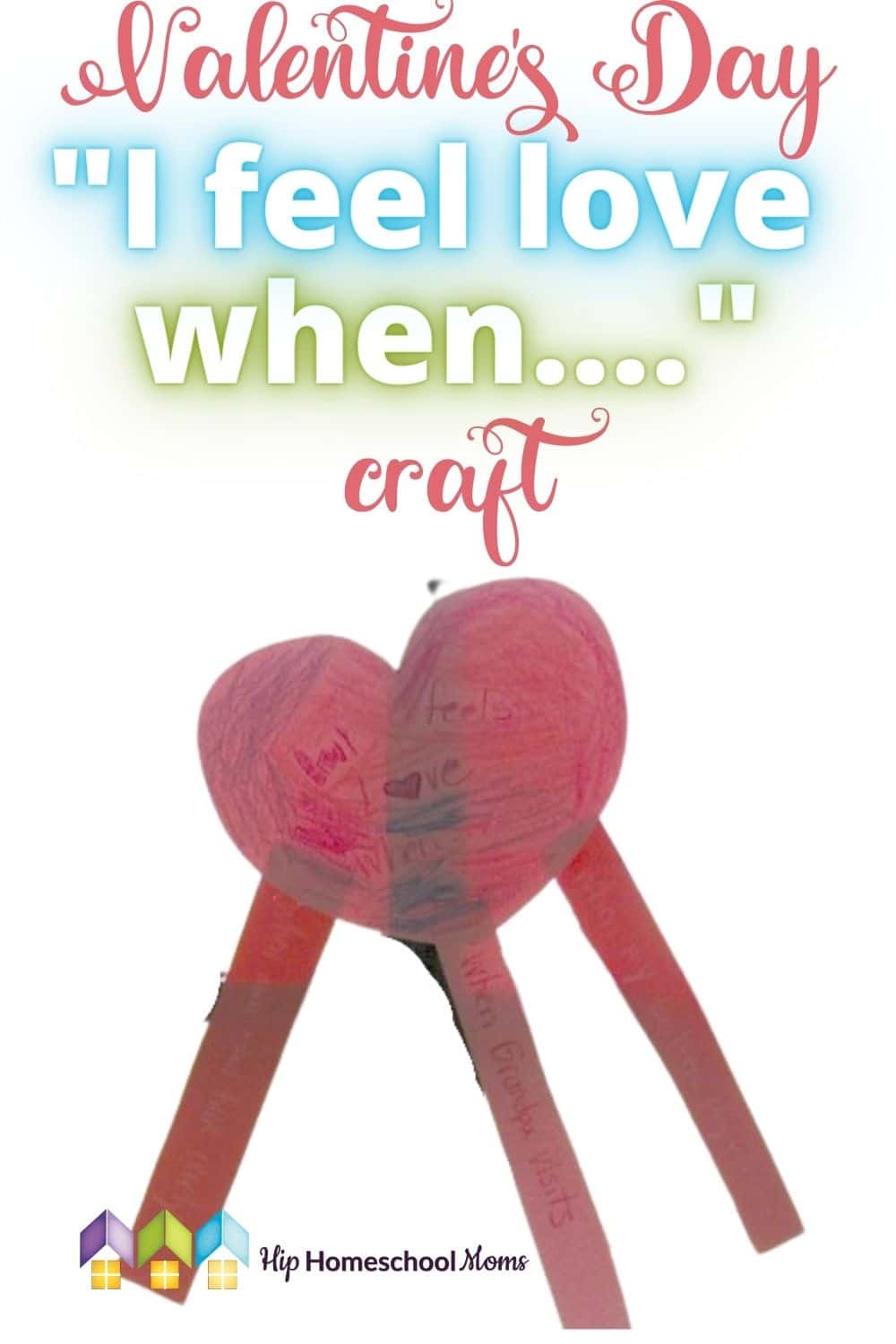 "I Feel Love When..." Valentine's Day Craft - Hip Homeschool Moms