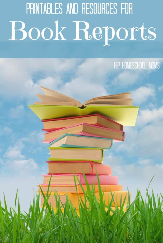 Printables and Resources for Book Reports - Hip Homeschool Moms