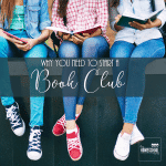 Why You Should Start a Book Club for Your Homeschooler - Hip Homeschool ...