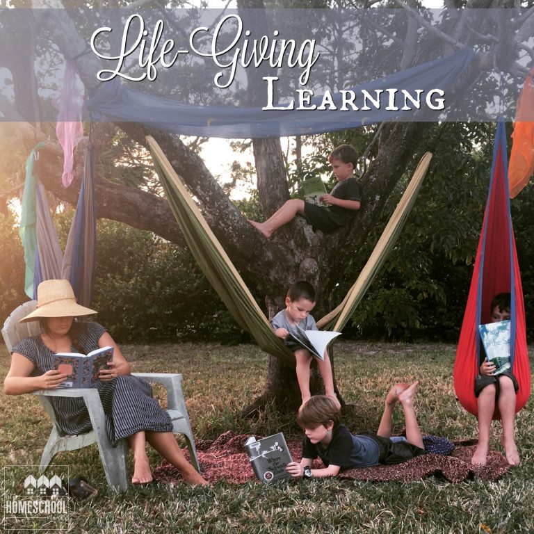 Life-Giving Learning - Hip Homeschool Moms