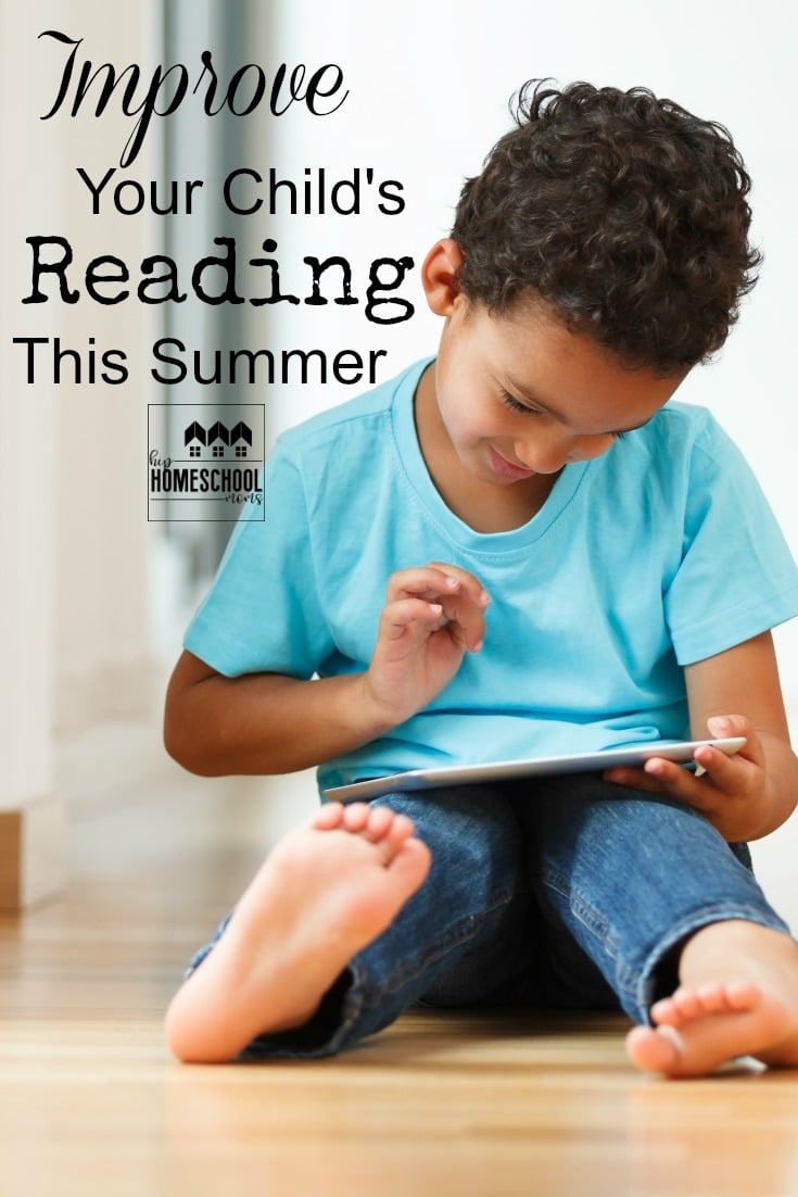 Improve Your Child's Reading This Summer! - Hip Homeschool Moms