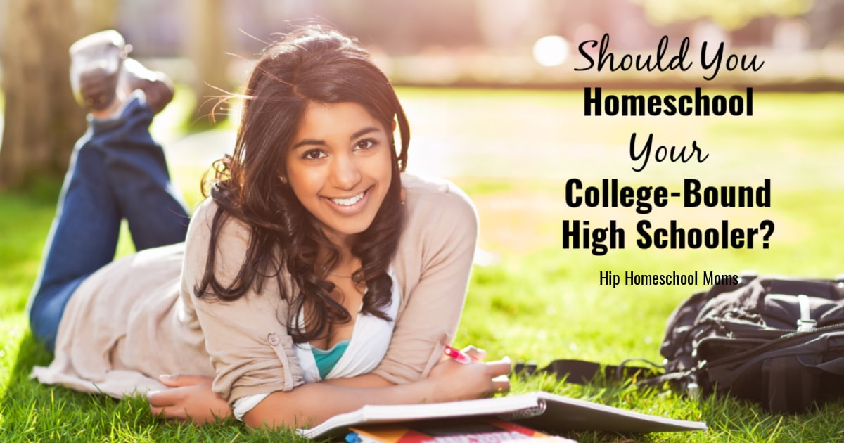 Should You Homeschool Your College-Bound High Schooler? - Hip ...
