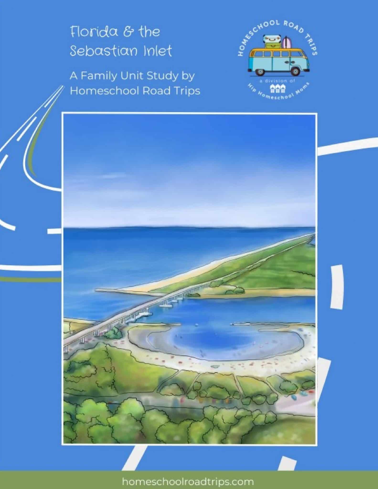 Florida and the Sebastian Island Inlet Unit Study - Hip Homeschool Moms