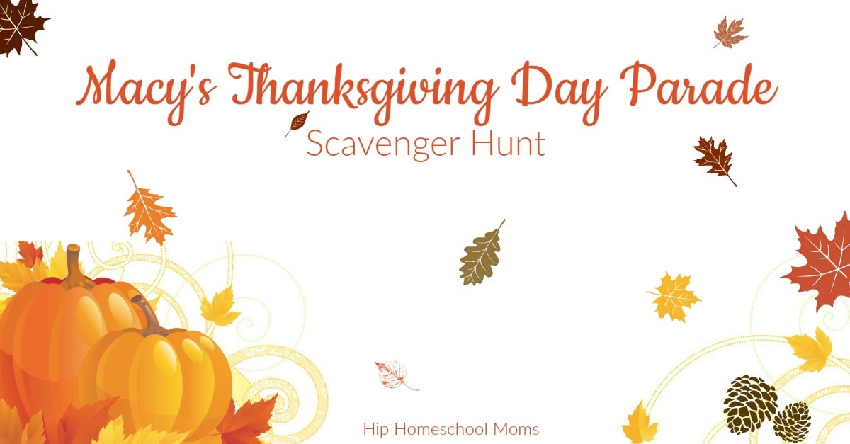 Macy's Thanksgiving Day Parade Scavenger Hunt - Hip Homeschool Moms