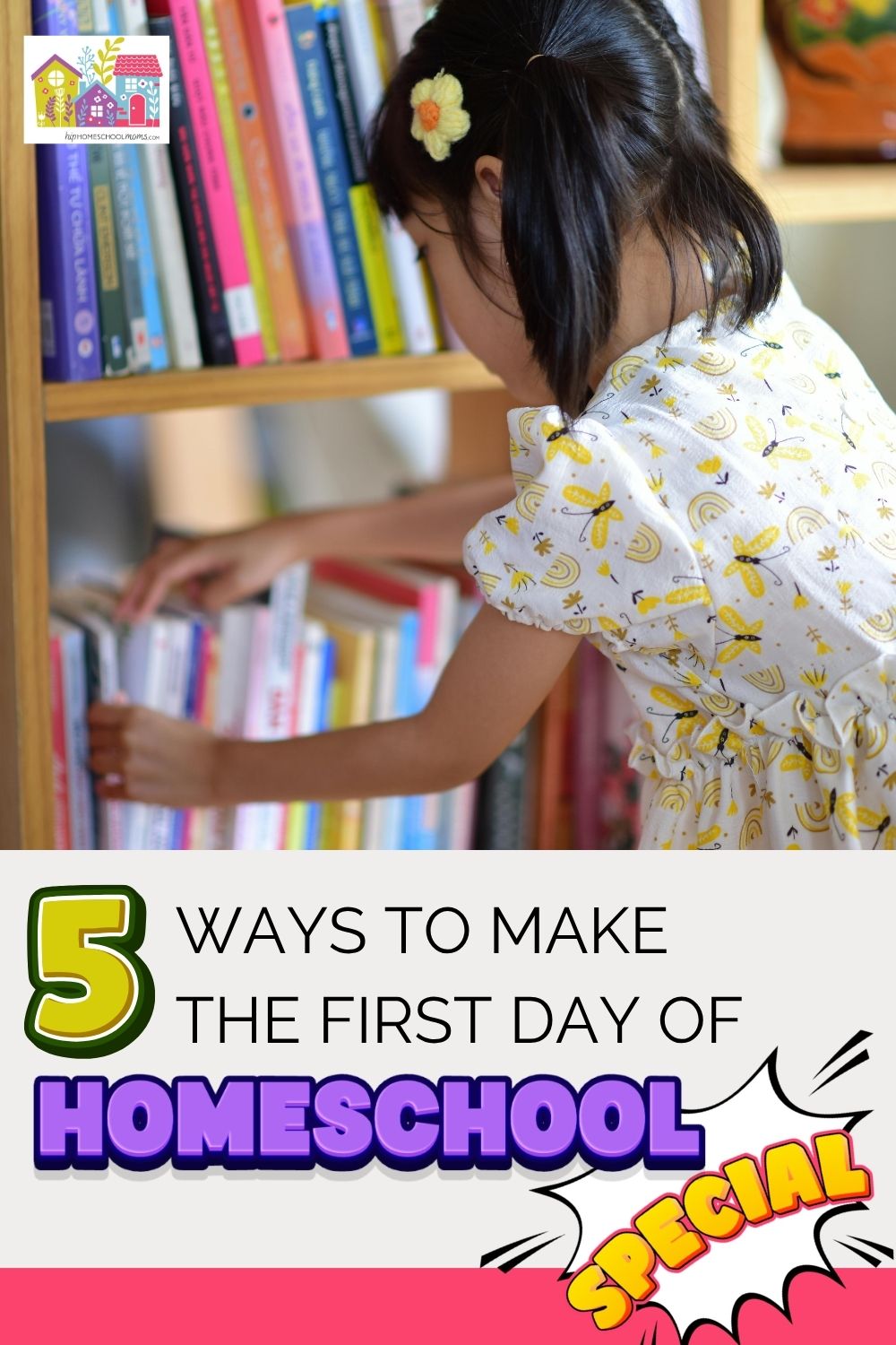 5 Ways to Make the First Day of Homeschool Special - Hip Homeschool Moms