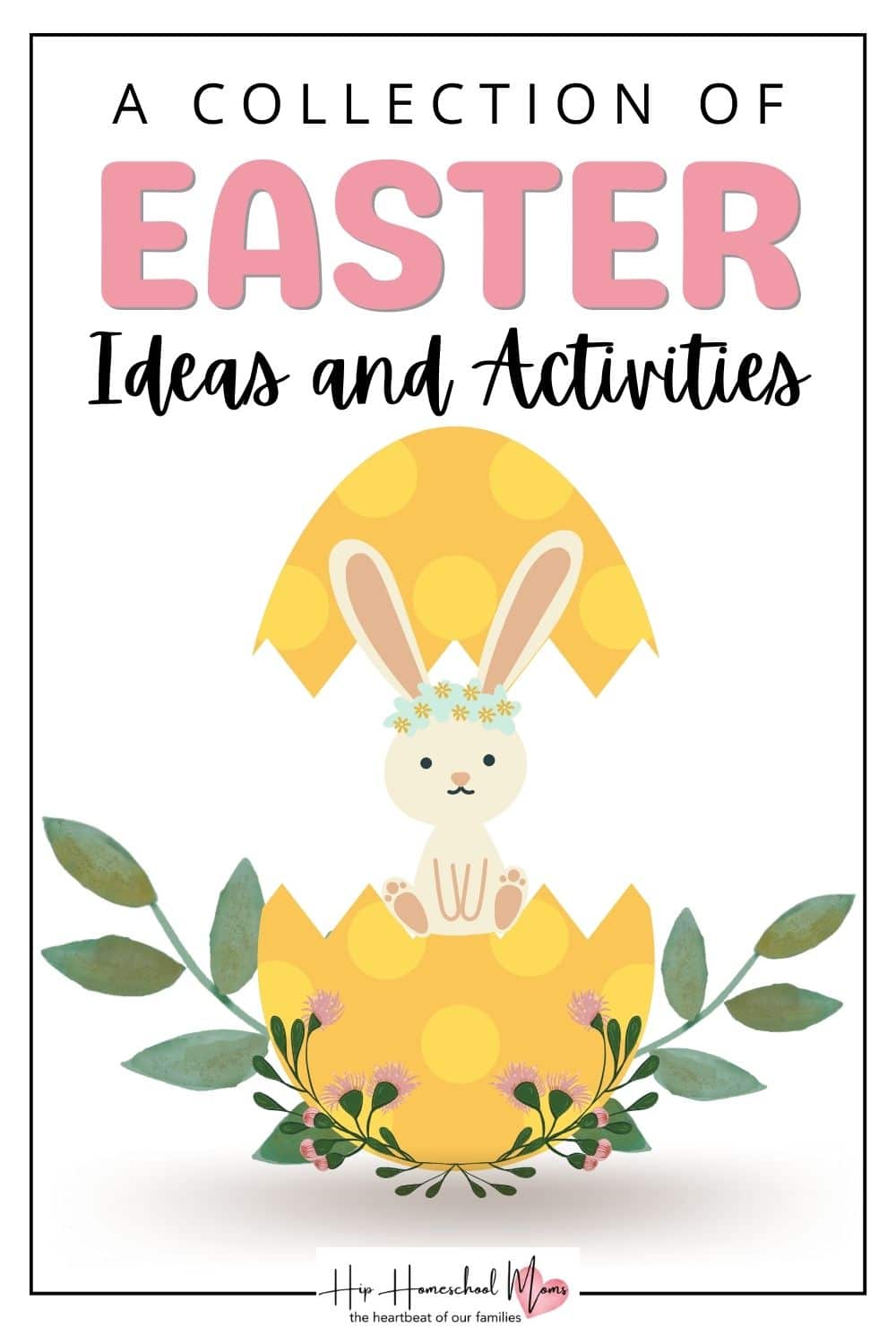 The Best Easter Ideas and Activities - Hip Homeschool Moms