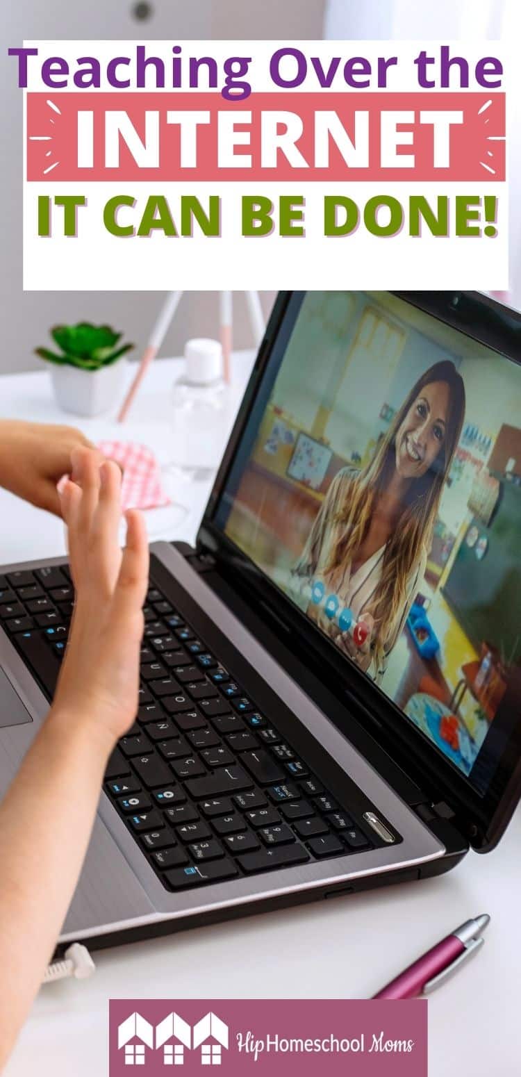 Teaching Over the Internet: It Can Be Done! - Hip Homeschool Moms