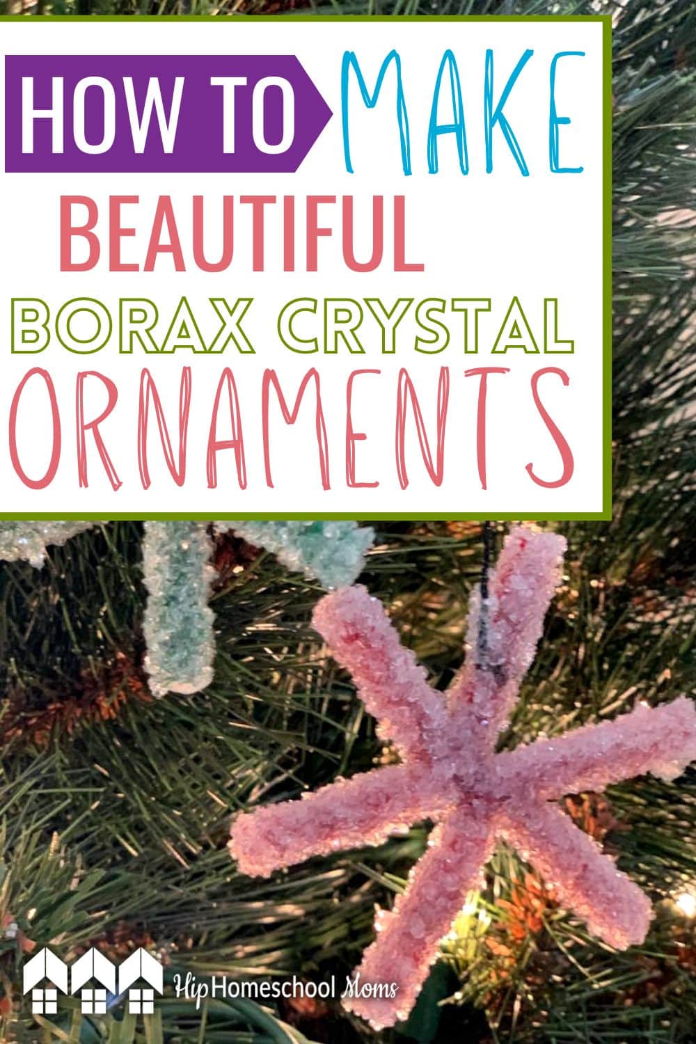 Christmas Science Experiment: Make Beautiful Borax Crystal Ornaments ...