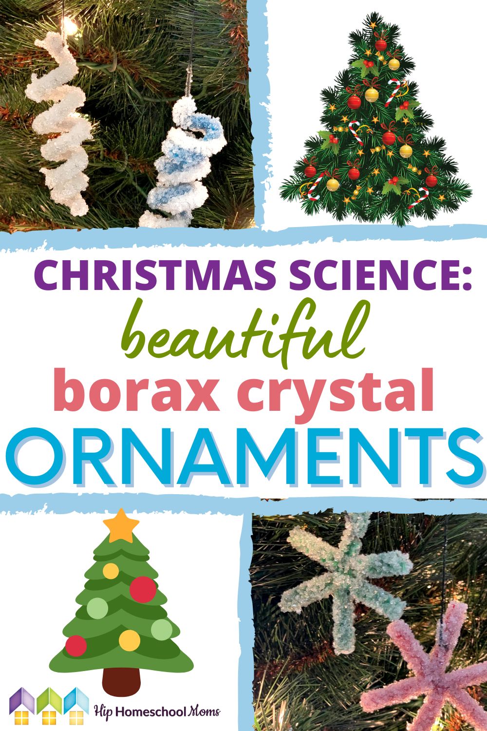 Christmas Science Experiment: Make Beautiful Borax Crystal Ornaments ...