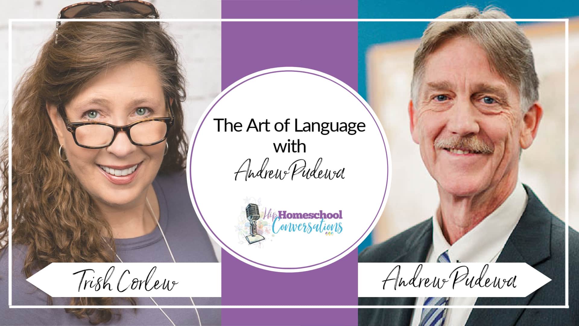 Episode 25 - The Art of Language with Andrew Pudewa - Hip Homeschool Moms