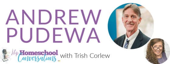 Episode 25 - The Art of Language with Andrew Pudewa - Hip Homeschool Moms
