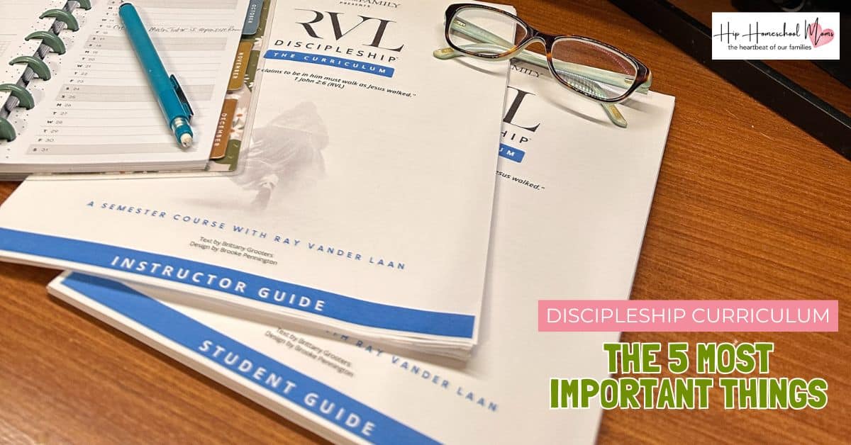Discipleship Curriculum - The 5 Most Important Things - Hip Homeschool Moms