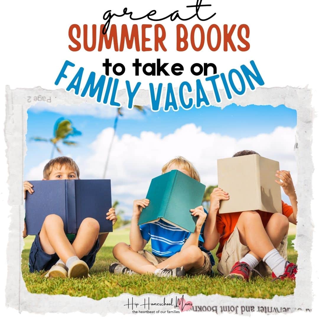 Great Summer Books to Take on Family Vacation