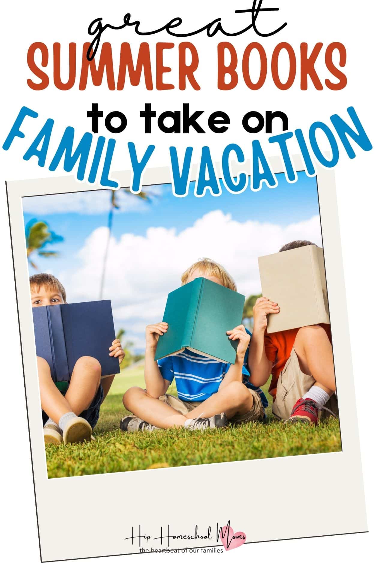 Great Summer Books to Take on Family Vacation
