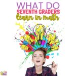 What Do Seventh Graders Learn in Math? (A Quick Guide) - Hip Homeschool ...