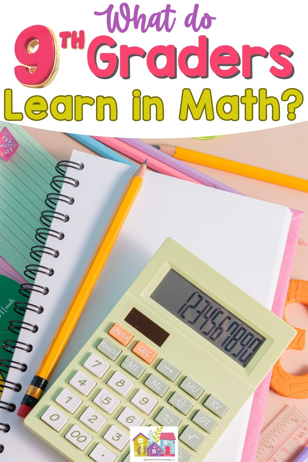 Ninth Grade Math for Homeschoolers (What to Teach And How to Survive ...