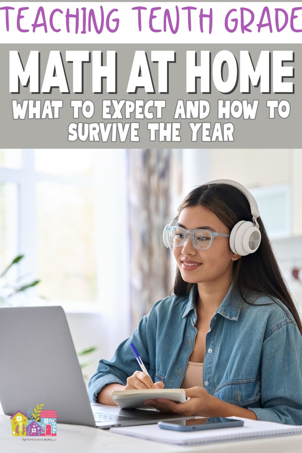 Teaching Tenth Grade Math at Home: What to Expect and How to Survive ...